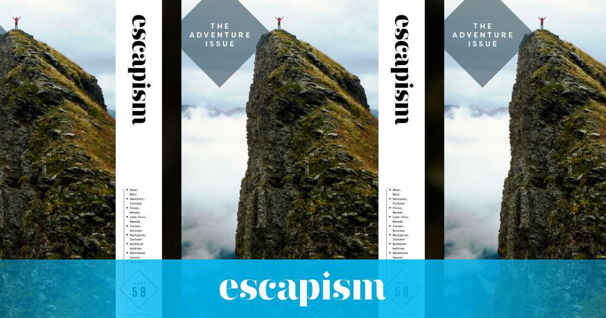 The Adventure Issue (58) | Escapism